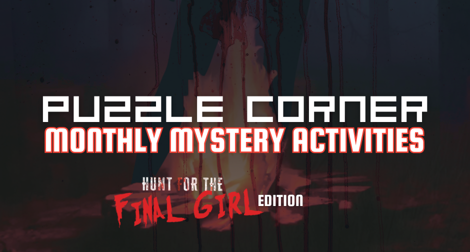 Puzzle Corner - Hunt for the Final Girl – Deadbolt Mystery Society