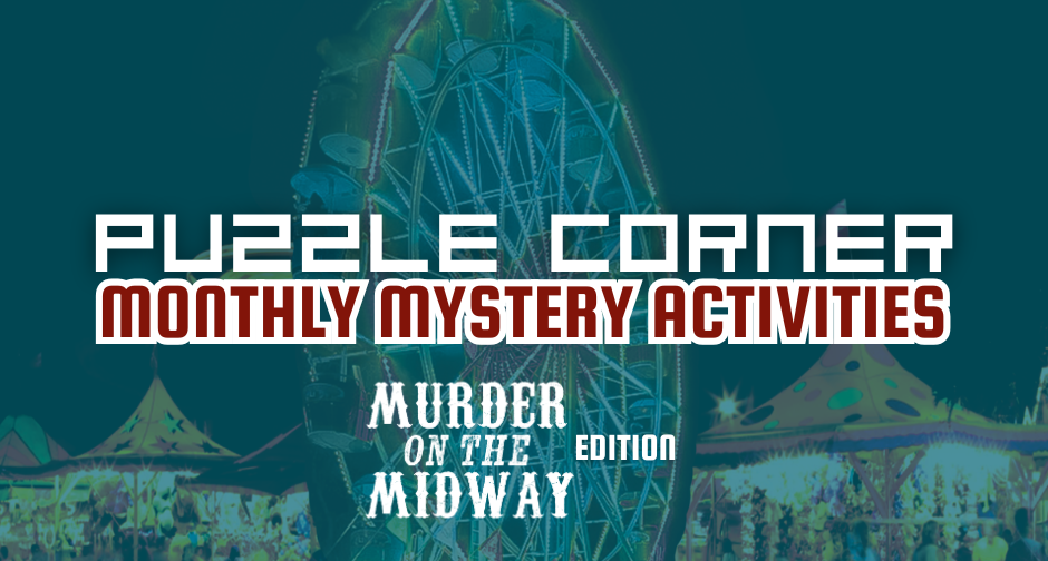 Puzzle Corner - Murder on the Midway – Deadbolt Mystery Society